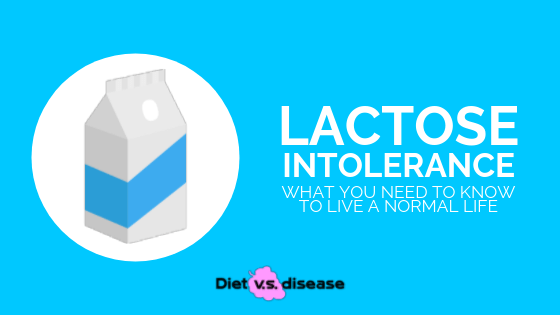 Lactose Intolerance: What You Need to Know to Live a Normal Life | Diet ...